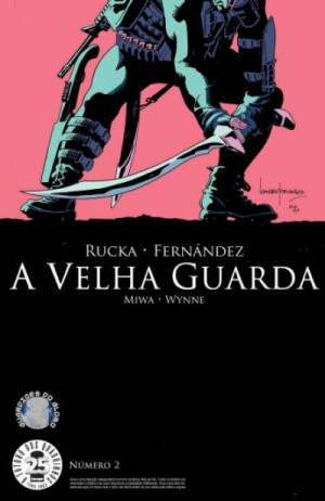 A Velha Guarda - Greg Rucka, Leandro Fernández