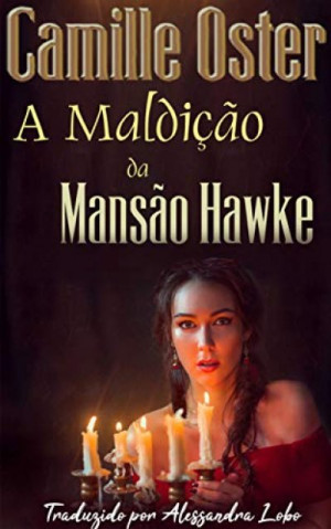 A Maldição da Mansão Hawke - Camille Oster