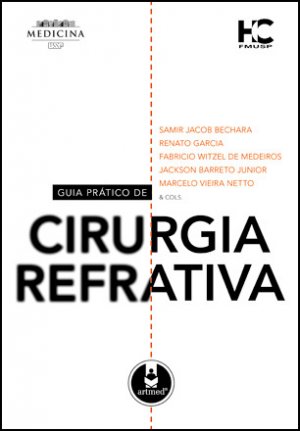 Guia Prático de Cirurgia Refrativa - Samir Jacob Bechara,Renato Garcia ...