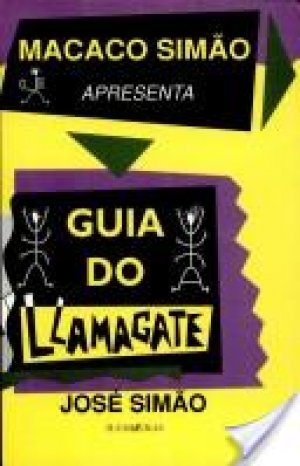 Guia do Llamagate, ou, Macaco Simão na República das bananas - José Simão