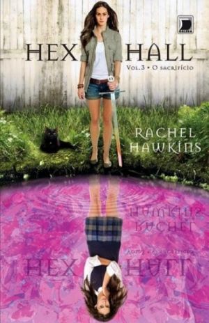 O Sacrifício (Hex Hall #3) - Rachel Hawkins