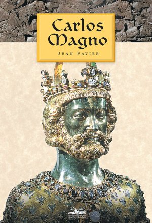 Carlos Magno - Jean Favier