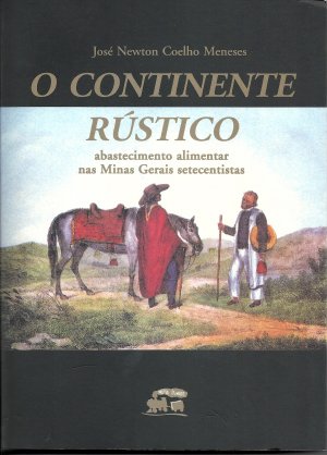 O Continente Rústico - José Newton Coelho Meneses