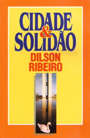 Cidade & Solidão - Dilson Ribeiro