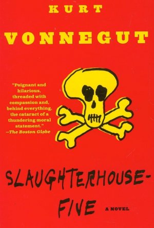 Slaughterhouse Five - Kurt Vonnegut