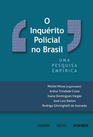 O Inquérito Policial no Brasil - Michel Misse