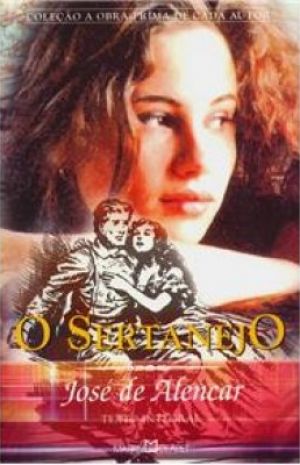 O Sertanejo (A Obra-prima de Cada Autor #206) - José de Alencar