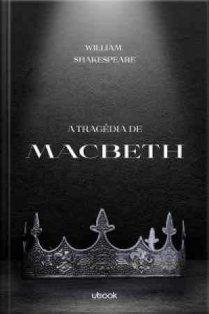 A Tragédia de Macbeth - William Shakespeare