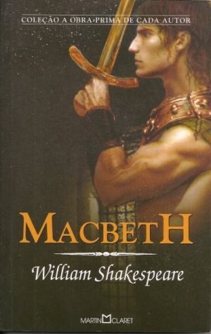 Macbeth (A Obra Prima de Cada Autor #98) - Willian Shakespeare