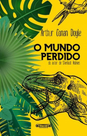 O Mundo Perdido - Arthur Conan Doyle