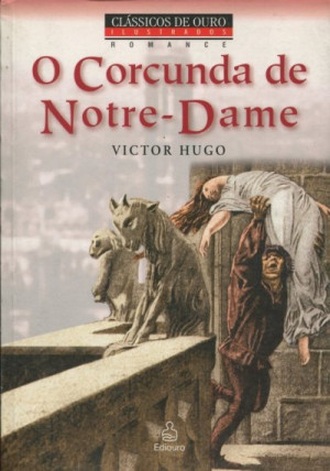 O Corcunda de Notre-Dame (Clássicos de Ouro Ilustrados) - Victor Hugo