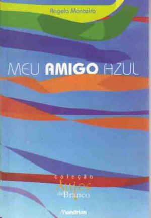 Meu Amigo Azul - Angela Monteiro