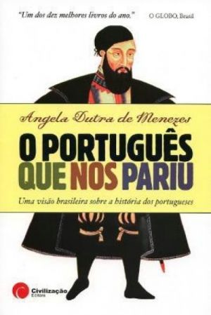 O Português que nos Pariu - Ângela Dutra de Menezes