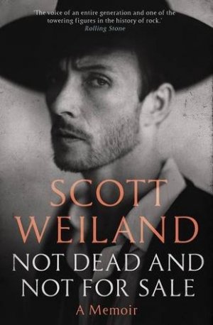 Not Dead & Not For Sale - Scott Weiland