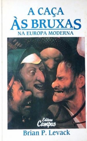A Caça Às Bruxas - Brian P. Levack