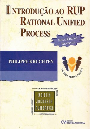 Introdução ao RUP - Rational Unified Process - Philippe Kruchten