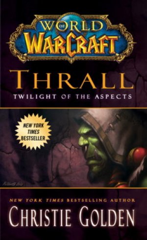 World of Warcraft: Thrall - Christie Golden
