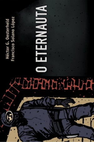 O Eternauta (Série Selo Martins) - Hector G. Oesterheld