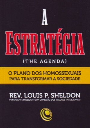 A Estratégia (The Agenda) - Louis P. Sheldon