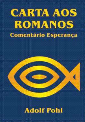 Carta aos Romanos - Adolf Pohl