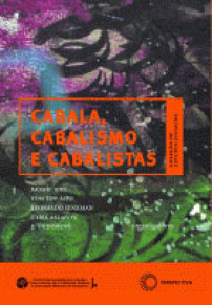 Cabala, Cabalismo e Cabalistas - Moshe Idel