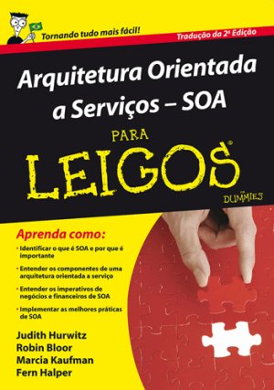 Arquitetura Orientada a Serviços - SOA Para Leigos - Judith Hurwitz ...