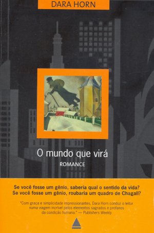 O Mundo que Virá - Dara Horn