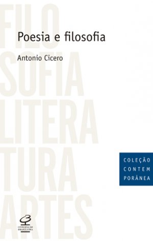 Poesia e Filosofia - Antonio Cicero