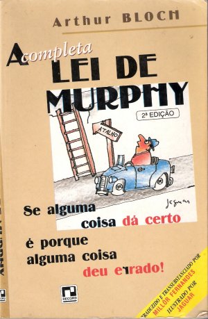 A Completa Lei de Murphy - Arthur Bloch