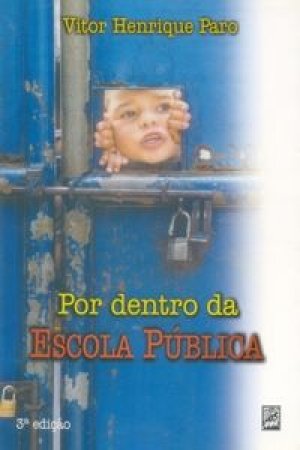 Por Dentro da Escola Pública - Vitor Henrique Paro