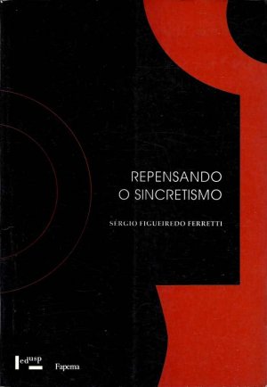 Repensando o Sincretismo - Sérgio Figueiredo Ferretti