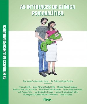 As interfaces da clínica psicanalítica - FRONER, Carla; PEREIRA ...