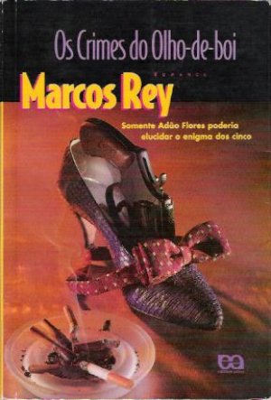 Os Crimes do Olho-de-boi - Marcos Rey, Marcos Rey