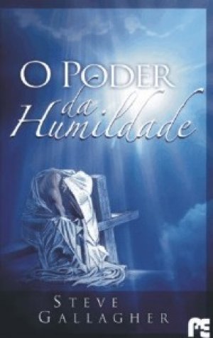 O poder da Humildade - Steve Gallagher