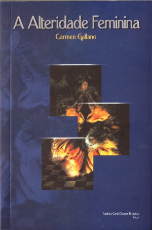 A alteridade feminina - Carmen Gallano