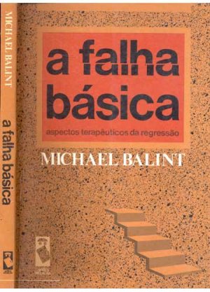 A falha básica - Michael Balint