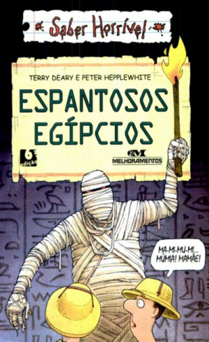 Espantosos Egípcios (Saber Horrível) - Terry Deary, Peter Hepplewhite ...