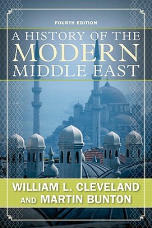 A History of the Modern Middle East - William L Cleveland