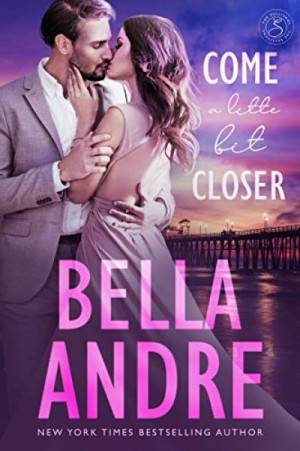Come A Little Bit Closer (The Sullivans #7) - Bella Andre