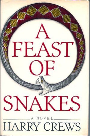 A feast of snakes - Harry Crews