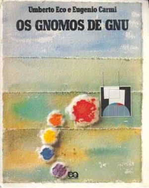 Os Gnomos de Gnu - Umberto Eco