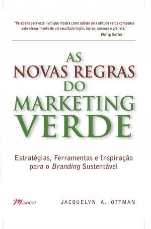 As Novas Regras do Marketing Verde - Jacquelyn A. Ottman
