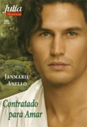 Contratado para Amar (Julia Históricos #1526) - Janmarie Anello