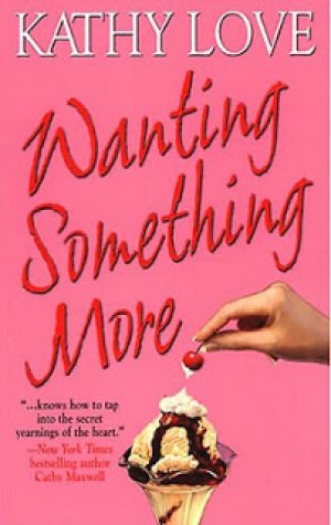Wanting Something More - Kathy Love