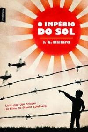 O Império do Sol - J. G. Ballard