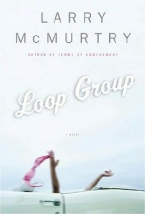 Loop Group - Larry McMurtry