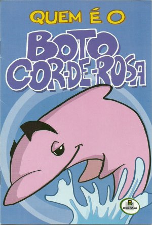 Quem é o boto cor-de-rosa (Coleção Folclore em Contos e Cantos) - Maria ...
