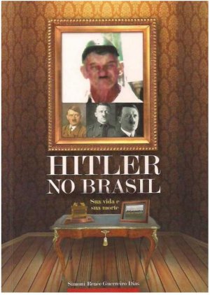 Hitler No Brasil - Guerreiro Dias, Simoni Renée