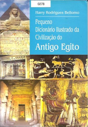 Pequeno dicionário ilustrado da civilização do Antigo Egito - Harry ...
