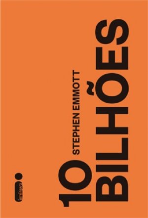 10 Bilhões - Stephen Emmott